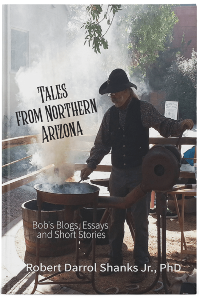 Tales From Northern Arizona | Robert Darrol Shanks Jr.